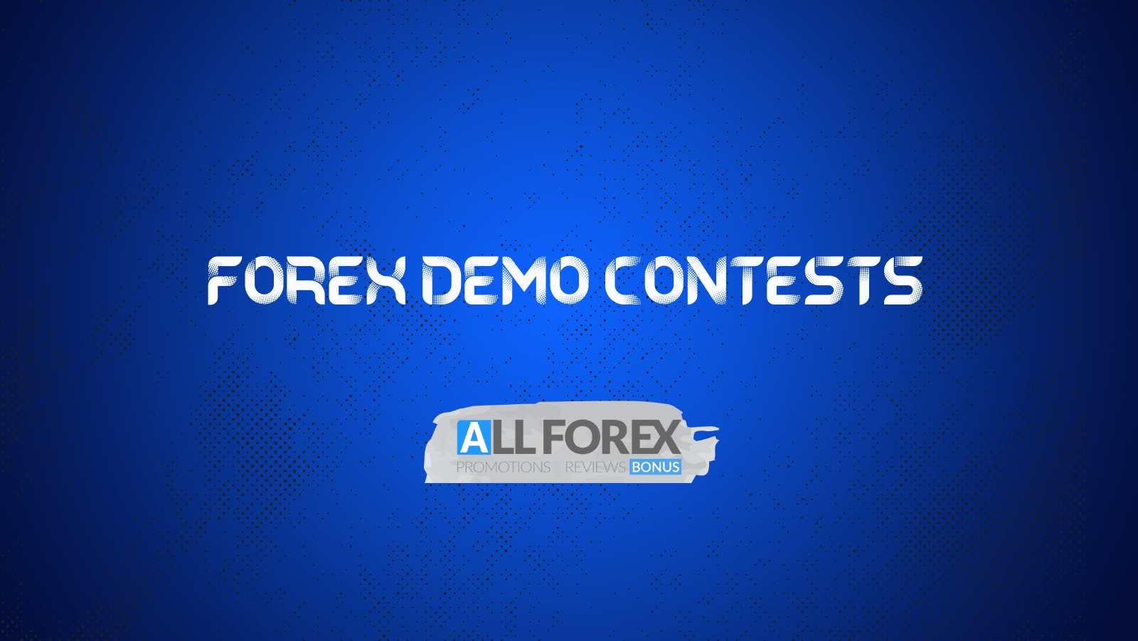 Forex Demo Contests & Competitions in January, 2026 | All Forex Bonus