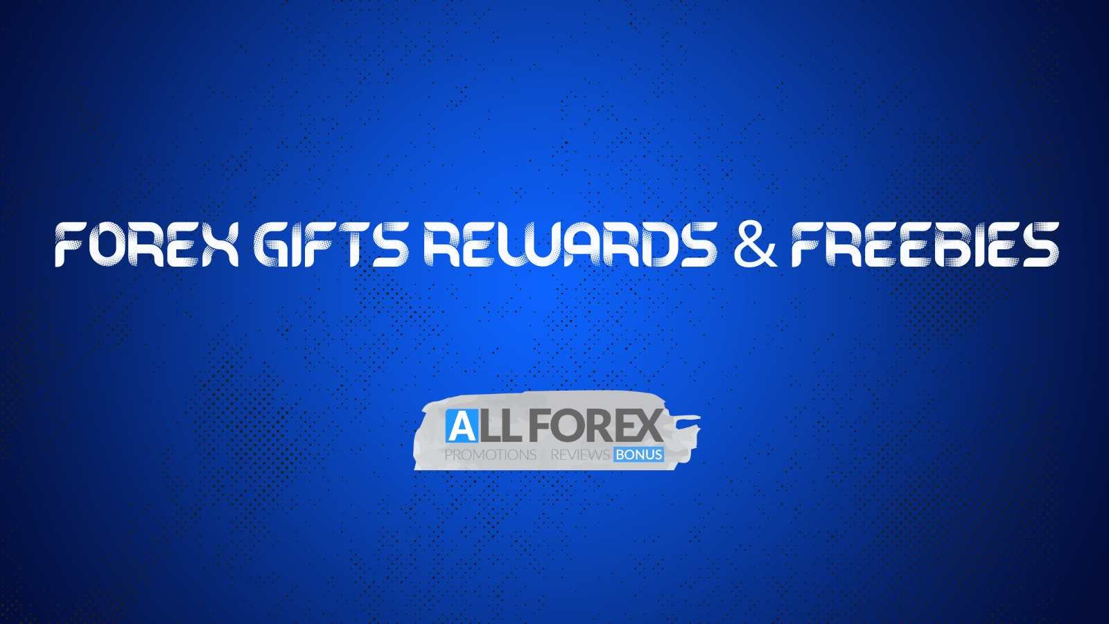 Forex Gifts Rewards & Freebies Updated in January, 2026 । All Forex Bonus
