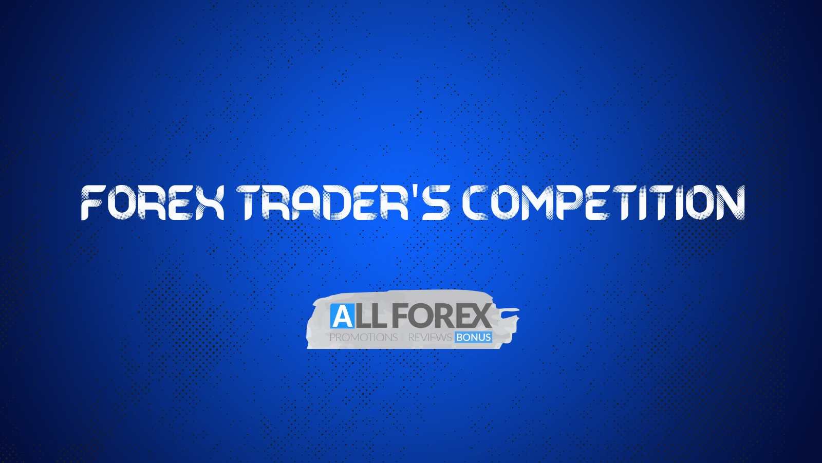 Forex Contest | Forex Trader's Competition Updated in January, 2026